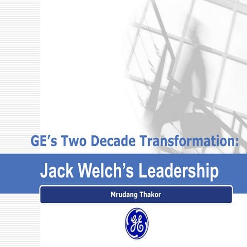 Jack Welch: GE's Two Decade Of Transformation | PPTX