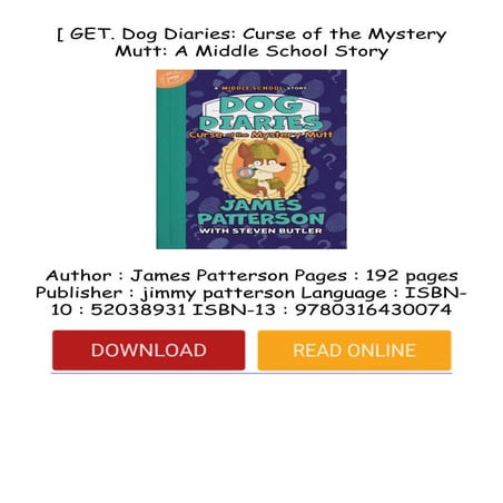 [ GET. Dog Diaries: Curse of the Mystery Mutt: A Middle School Story | PDF