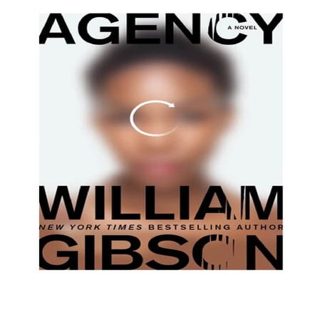 [=*Get [PDF]*=] Agency By - William Gibson | PDF