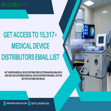 Increase your Healthcare Campaign ROI with TargetNXT’s Medical Device Manufacturers Email List | PDF
