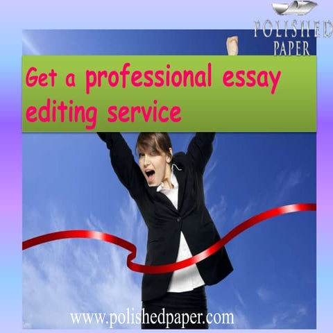 Get a professional essay editing service | PPT