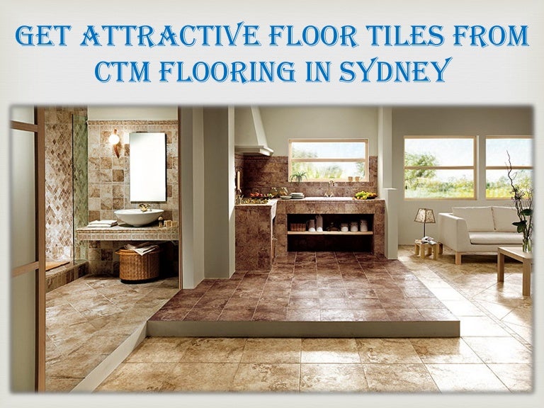 Get Attractive Floor Tiles from CTM Flooring in Sydney