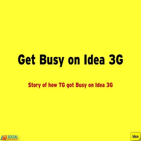 'Get Busy on Idea 3G' - Idea Cellular | PDF