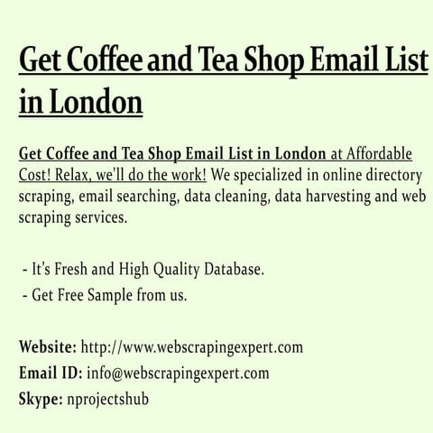 Get Coffee and Tea Shop Email List in London | PPT
