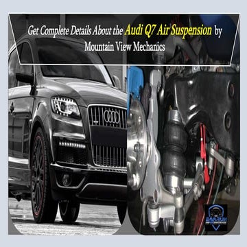 Get Complete Details about the Audi Q7 Air Suspension by Mountain View ...