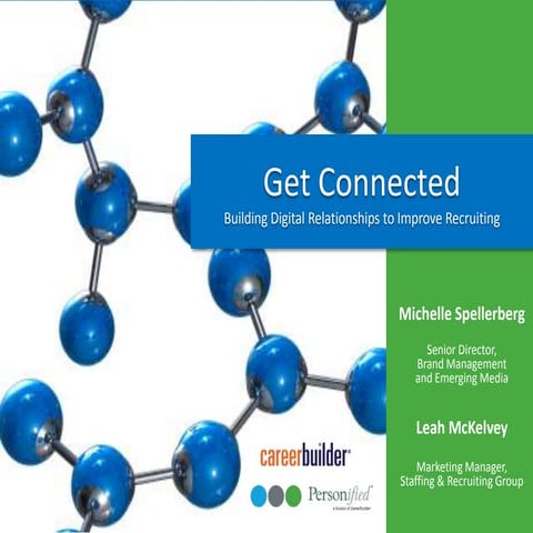 Get Connected: Building Digital Relationships to Improve Recruiting | PPT