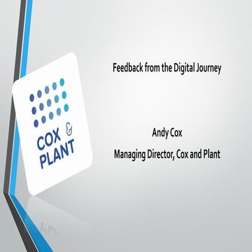 Feedback from the Digital Journey, Andy Cox | PPT