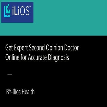 Get Expert Second Opinion Doctor Online for Accurate Diagnosis.pptx
