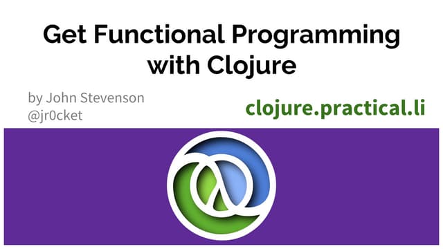Fun with Functional Programming in Clojure | PPT Fun with Functional Programming in Clojure | PPT