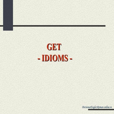 Idioms - GET | PPT