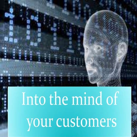 Get into the mind of your customer | PPTX