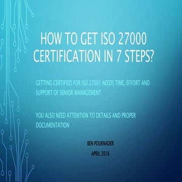 Get iso 27000 certification in 7 steps | PPT