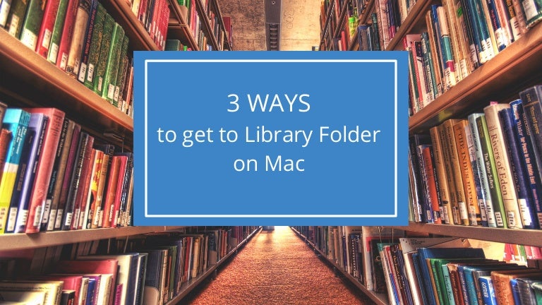 how-to-get-to-library-on-mac