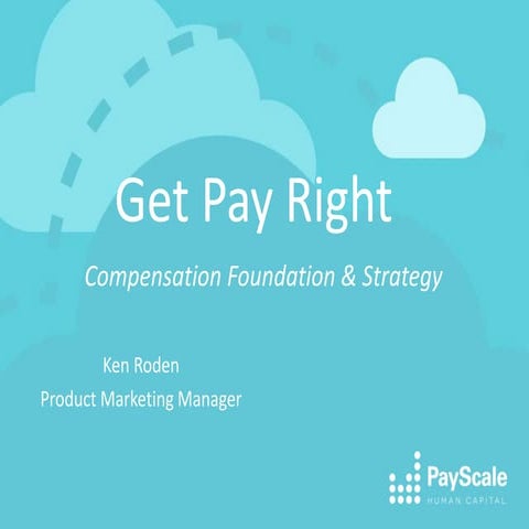 Webinar: Get Pay Right with PayScale Insight | PPT