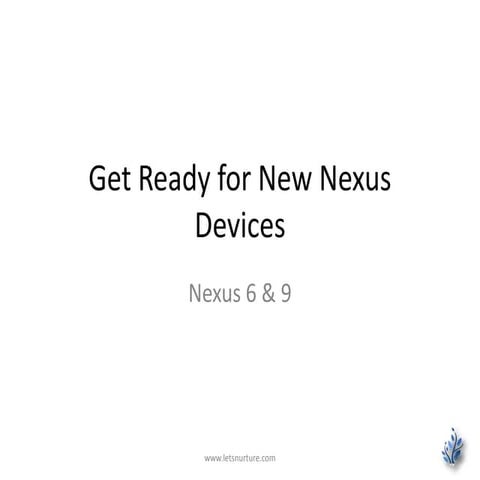 Get ready for new nexus devices | PPT