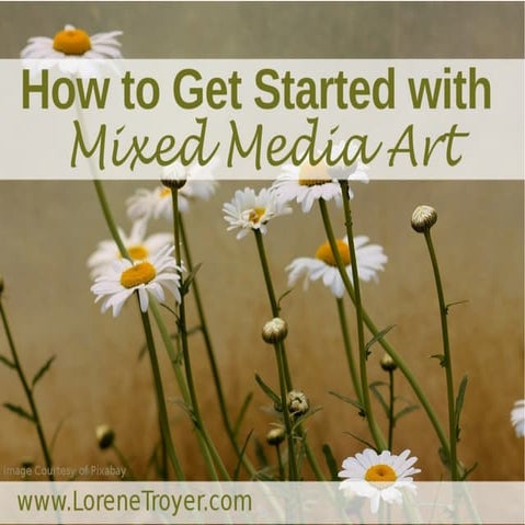How to Get started with Mixed Media Art | PPT