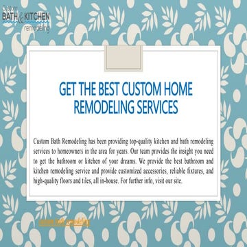 Get The Best Custom Home Remodeling Services