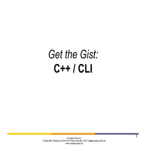 Get the Gist: C++/CLI | PPT