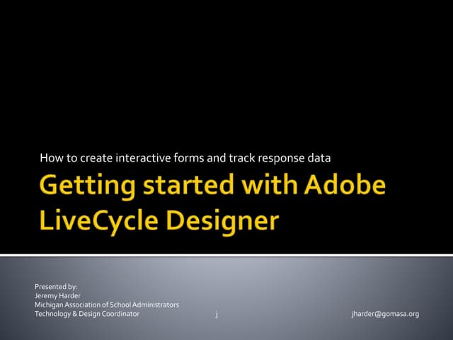 Adobe Livecycle Designer Getting Started Pptx