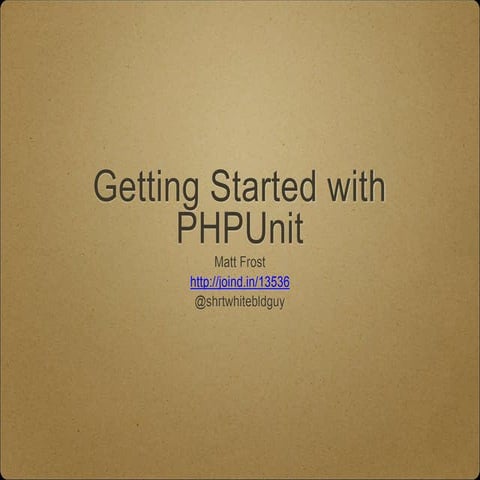 Getting Started Php Unit Pptx Web Development Internet 7741
