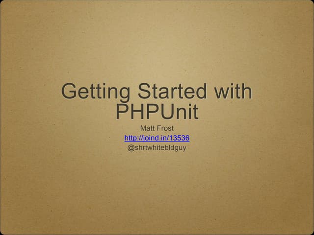 Getting Started Php Unit Pptx Web Development Internet 7741