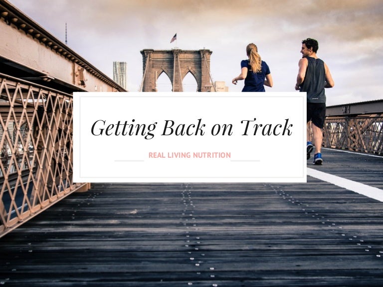 Getting back on track