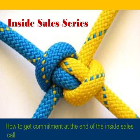 Getting committment at the end of the call | PPT | Sales | Business