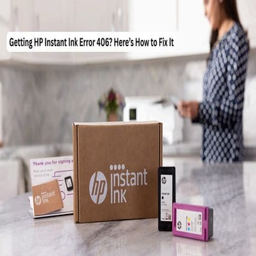 Getting HP Instant Ink Error 406 Here’s How to Fix It.pdf