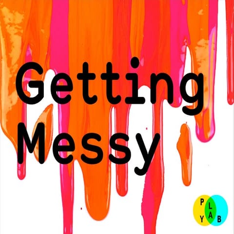 GETTING MESSY | PDF