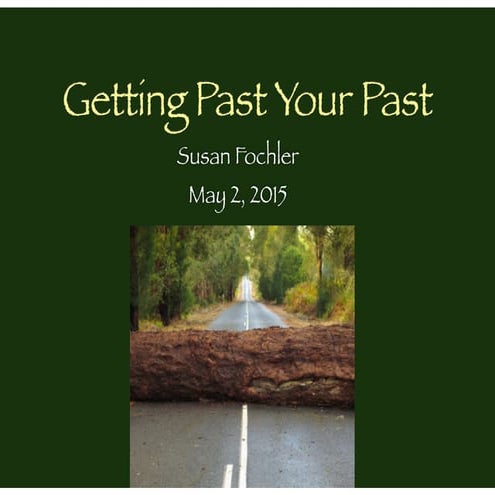 Getting Past Your Past | PDF