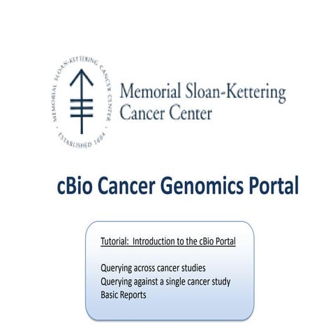 cBio Cancer Genomics Portal: Getting started | PPTX