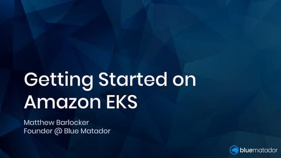 Introduction To Amazon Eks Kubecon 2018 Ppt