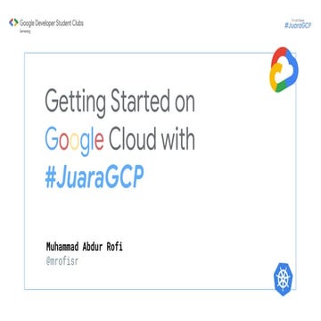 Getting Started on Google Cloud with #JuaraGCP.pptx