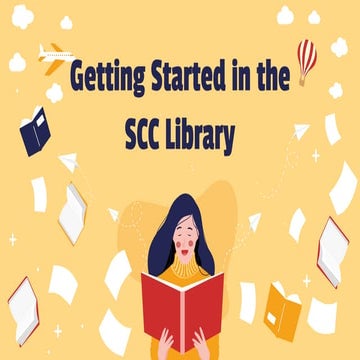 Getting Started in the SCC Library | PPTX