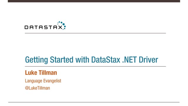 Getting Started With Datastax Net Driver For Cassandra Ppt