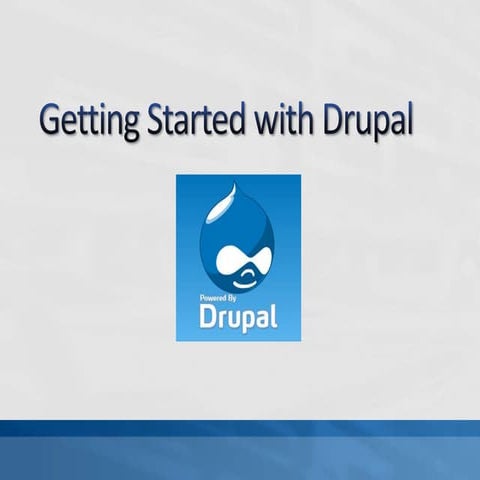 Getting Started With Drupal | PPT