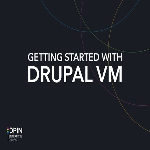Getting Started With Drupal Vm Ppt 9659