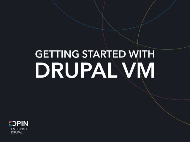 Getting Started With Drupal Vm Ppt 9659