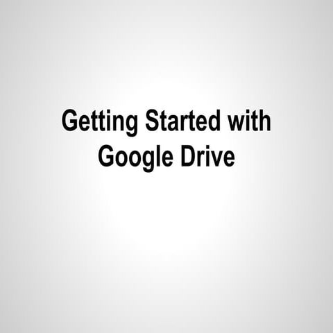 Getting started with Google Drive | PDF