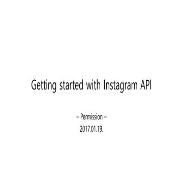 Getting started with instagram api | PPT