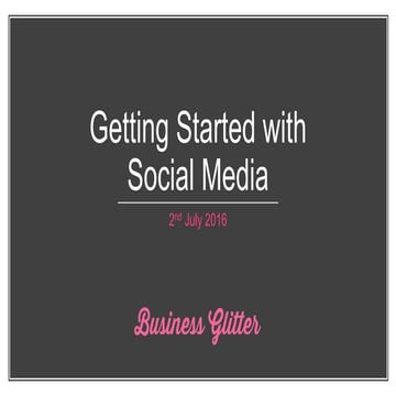 Getting started with social media | PPTX