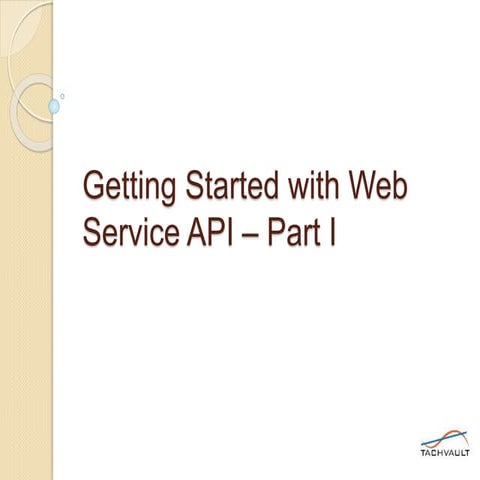 Getting started with tach vault web service api | PPTX