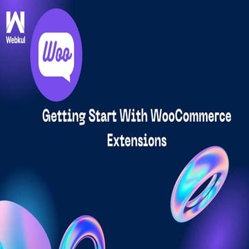 Getting Start With WooCommerce Extensions | PPTX