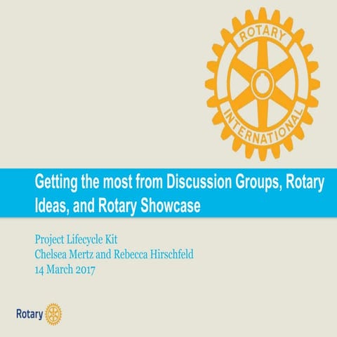 Getting the most out of Rotary Discussion Groups, Rotary Showcase, and ...