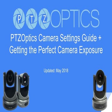 How to get the perfect camera exposure with PTZOptics | PPTX