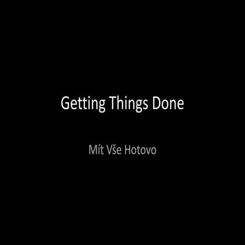 Getting Things Done | PPTX