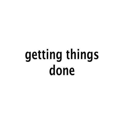 Getting Things Done | PPT