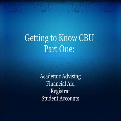 Getting to Know CBU Pt. 1 | PPT