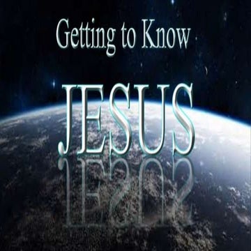 Getting to know jesus john 1.35 42 | PPTX