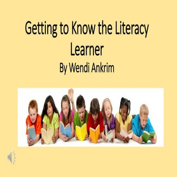 Getting to Know the Literacy Learner | PPT